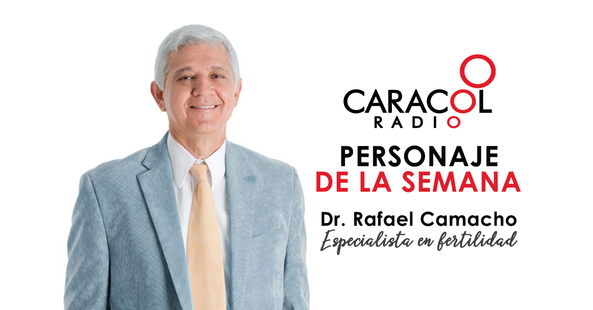 Personaje de la semana en Caracol Radio | Dr. Rafael Camacho